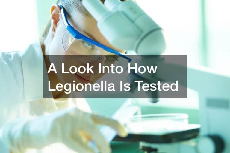 A Look Into How Legionella Is Tested - Technology Education