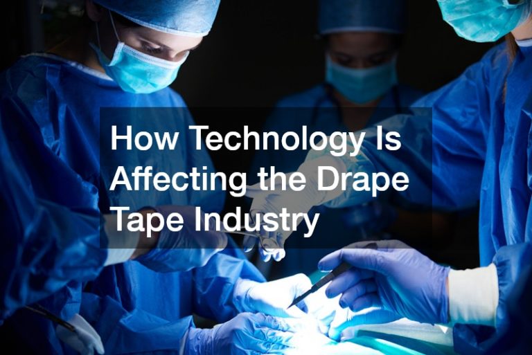 How Technology Is Affecting the Drape Tape Industry - Technology Education